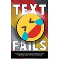Text Fails : Epic and Super Funny Text Fails, Autocorrect Fails, and ...