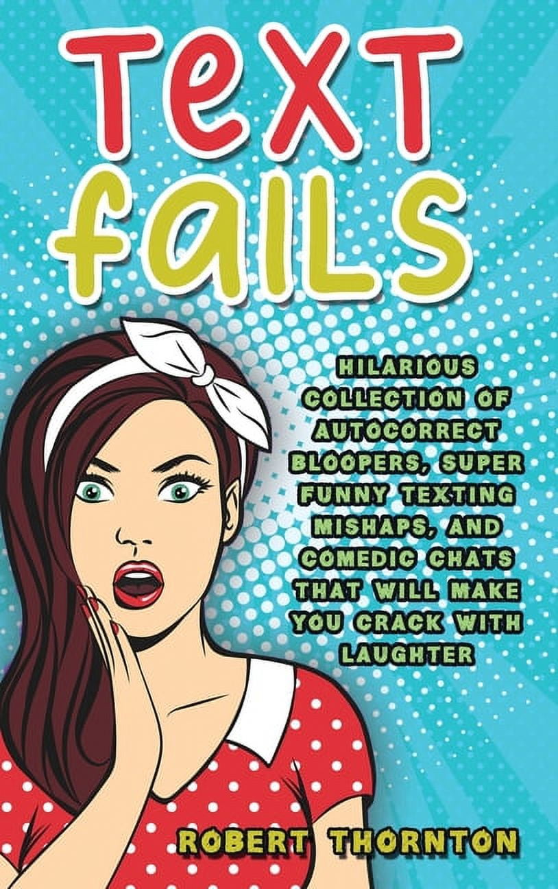 Text Fails : Hilarious Collection of Autocorrect Bloopers, Super Funny ...