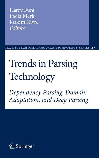 Text, Speech and Language Technology: Trends in Parsing Technology: Dependency Parsing, Domain ...