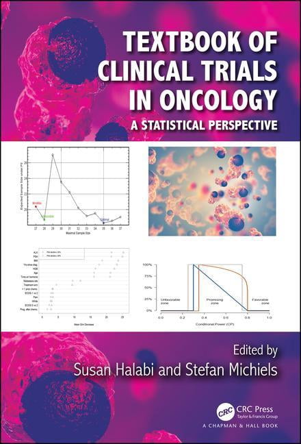 Textbook of Clinical Trials in Oncology: A Statistical Perspective ...