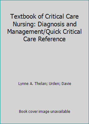 Pre-Owned Textbook of Critical Care Nursing: Diagnosis and Management ...