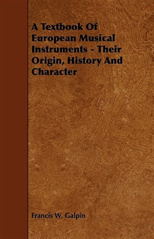 Pre-Owned Textbook of European Musical Instruments : Their Origin ...