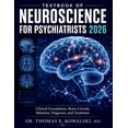 Textbook of Neuroscience for Psychiatrists 2026: Clinical Foundations ...
