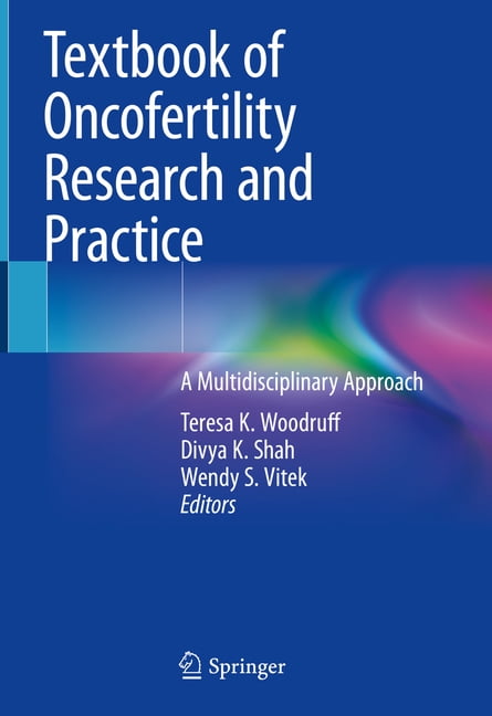 Textbook of Oncofertility Research and Practice: A Multidisciplinary ...