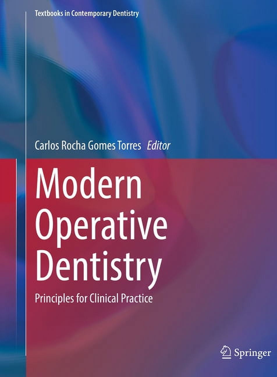 Textbooks in Contemporary Dentistry Modern Operative Dentistry ...