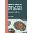 Textbooks in Mathematics Mathematical Modeling the Life Sciences: Numerical Recipes in Python ...