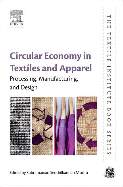Textile Institute Book Circular Economy in Textiles and Apparel ...