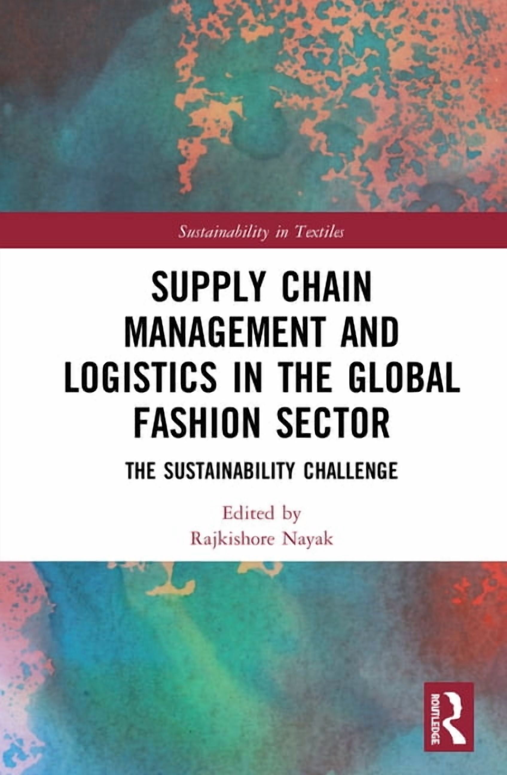 Textile Institute Series: Responsibility Supply Chain Management and ...
