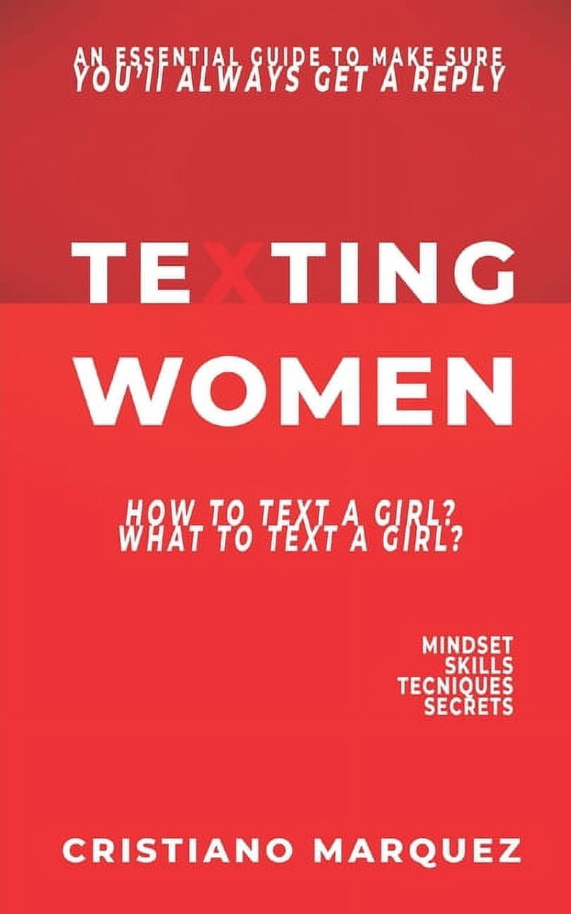 Texting Women: How to Text a Girl? What to Text a Girl? An Essential ...