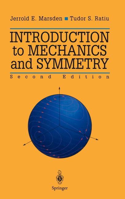Texts in Applied Mathematics Introduction to Mechanics and Symmetry: A ...