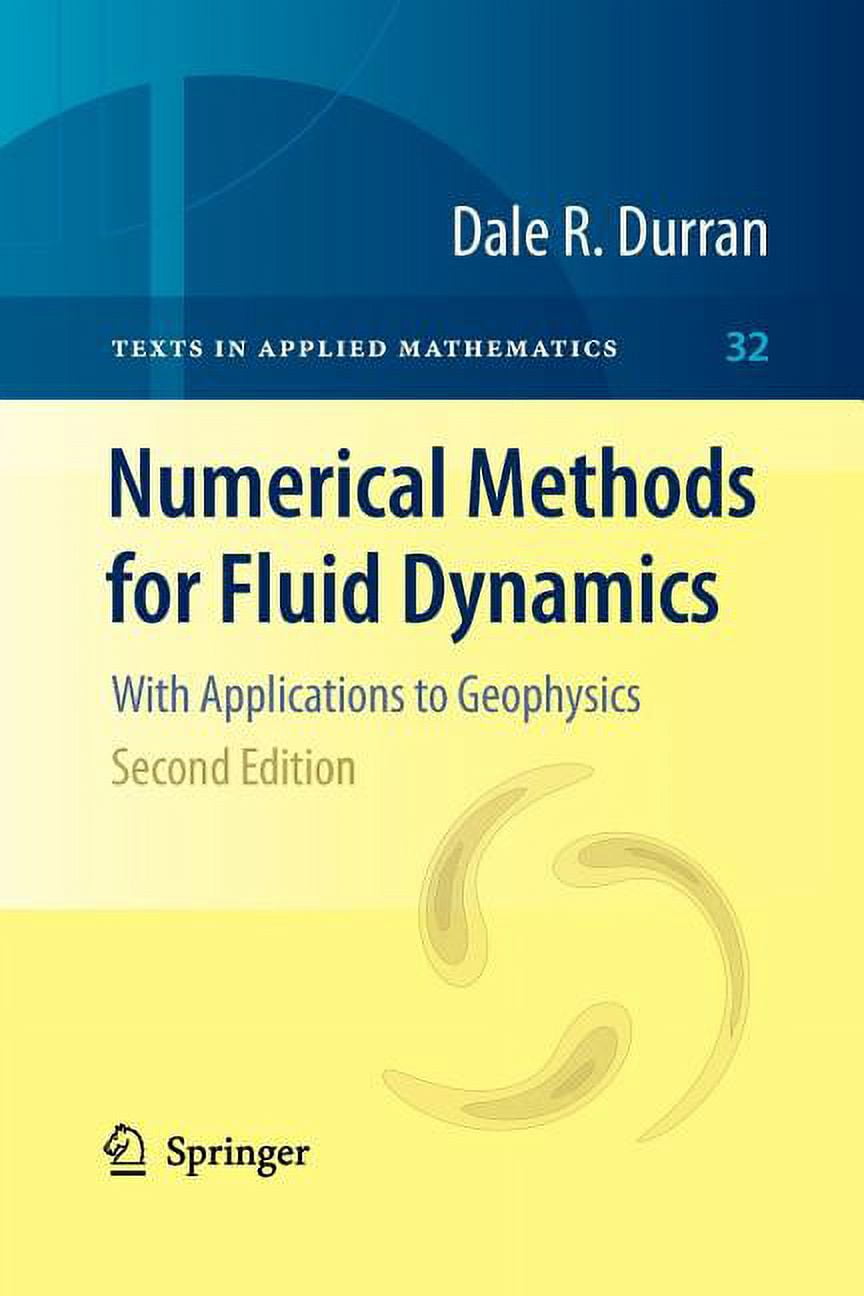 Texts in Applied Mathematics Numerical Methods for Fluid Dynamics: With ...