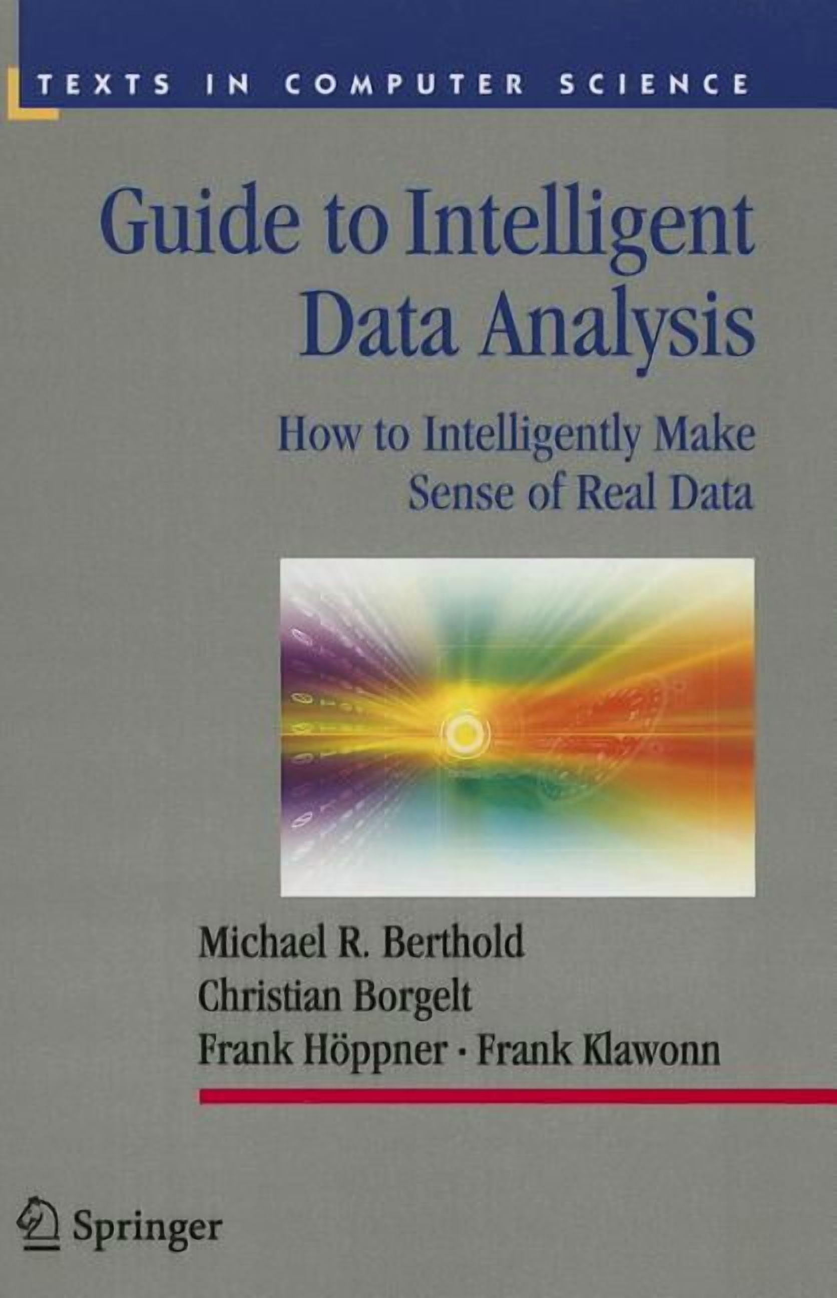 Texts in Computer Science Guide to Intelligent Data Analysis: How to ...