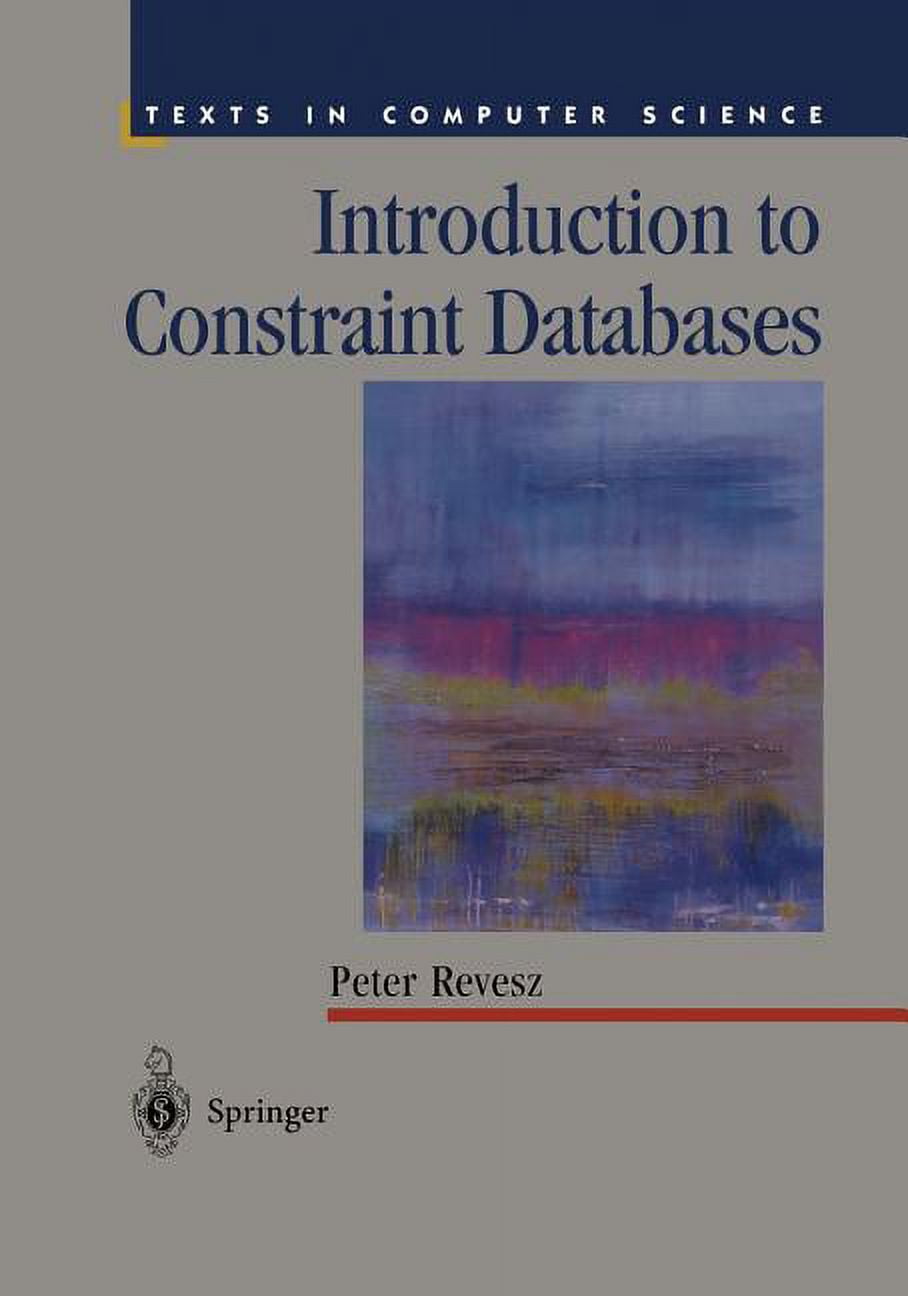Texts in Computer Science: Introduction to Constraint Databases (Paperback) - Walmart Business ...