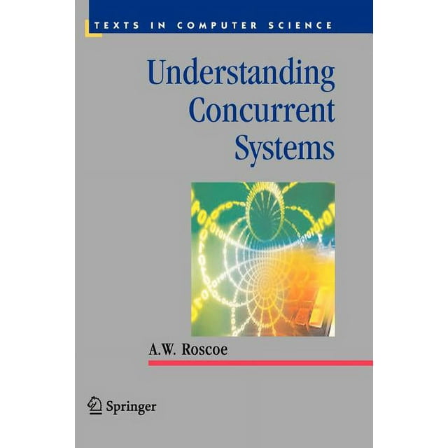 Texts in Computer Science: Understanding Concurrent Systems (Paperback) - Walmart.com