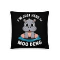Thai Baby Pigmy Hippo Basic Pillow, I'm Just Here For Moo Deng (18″×18 ...