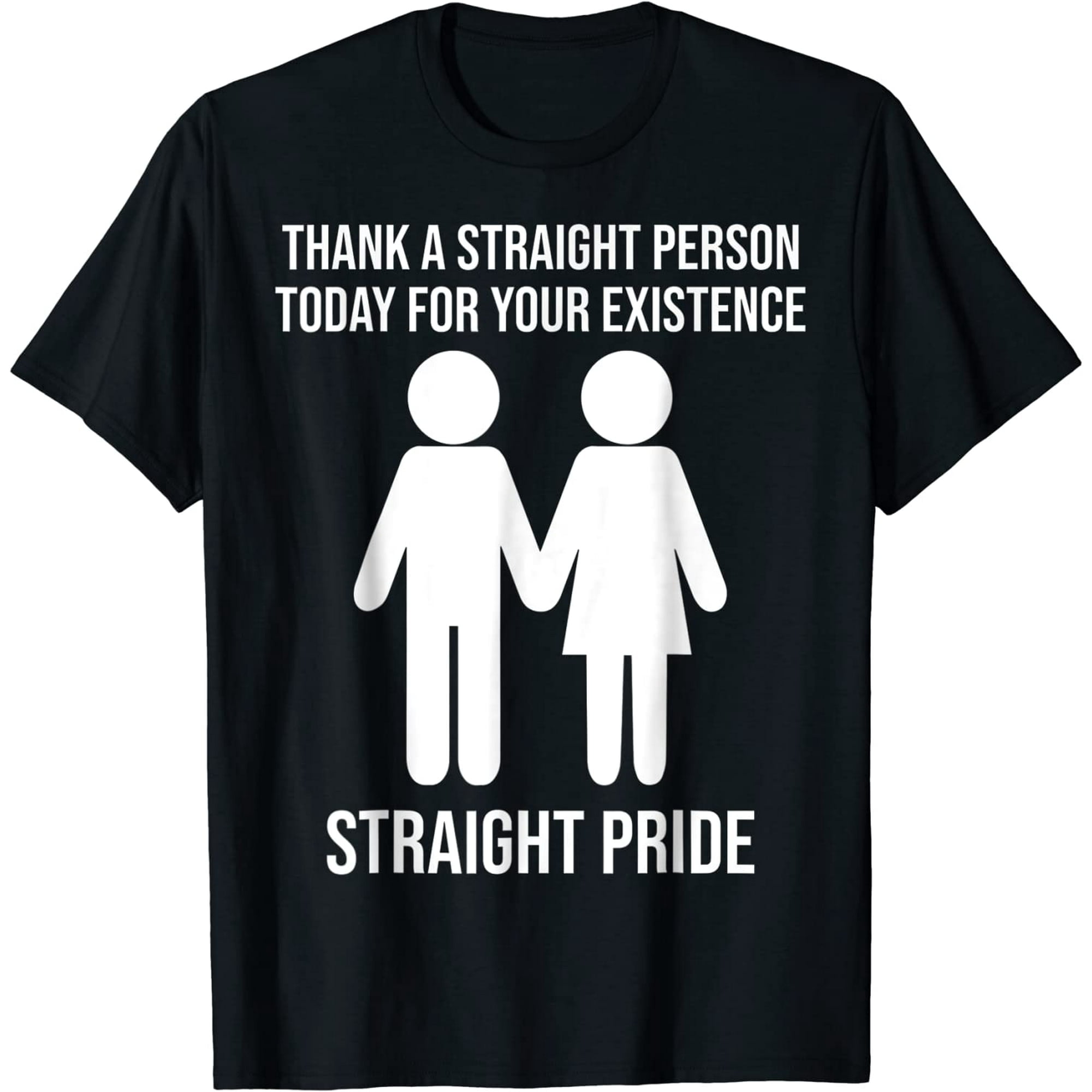 Thank A Straight Person Today For Your Existence Black Short Sleeve ...