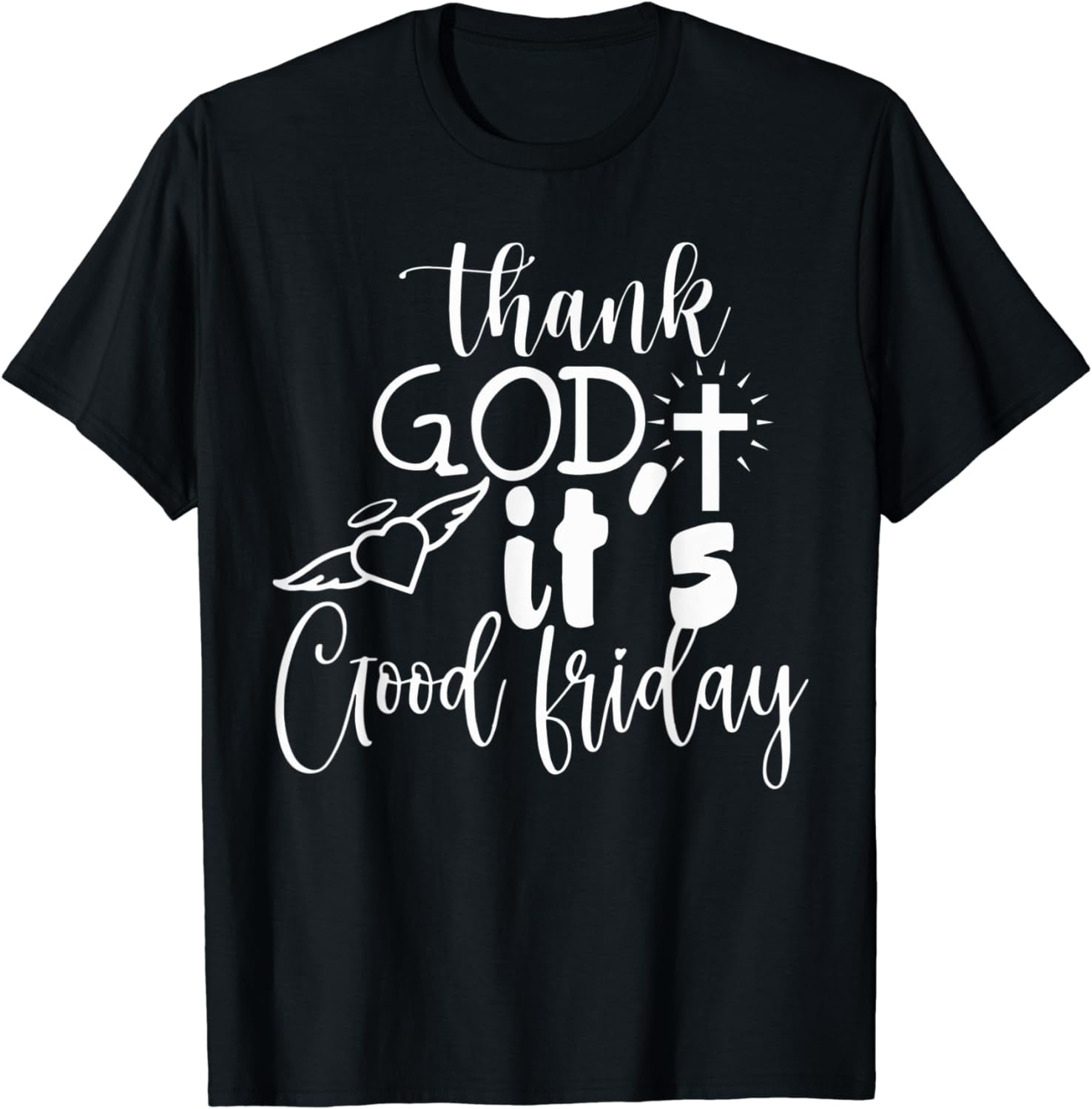 Thank God It's Good Friday For Man Woman T-Shirt - Walmart.com