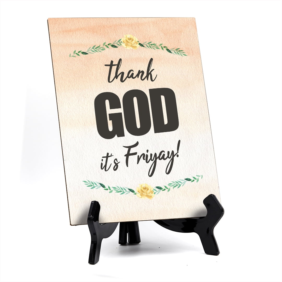 Thank God its Friyay Table or Counter Sign with Easel Stand, 6" x 8 ...