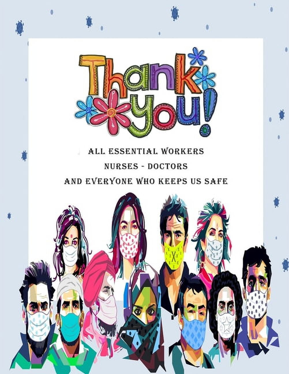 Thank You All Essential Workers Nurses Doctors and Everyone Who Keeps ...