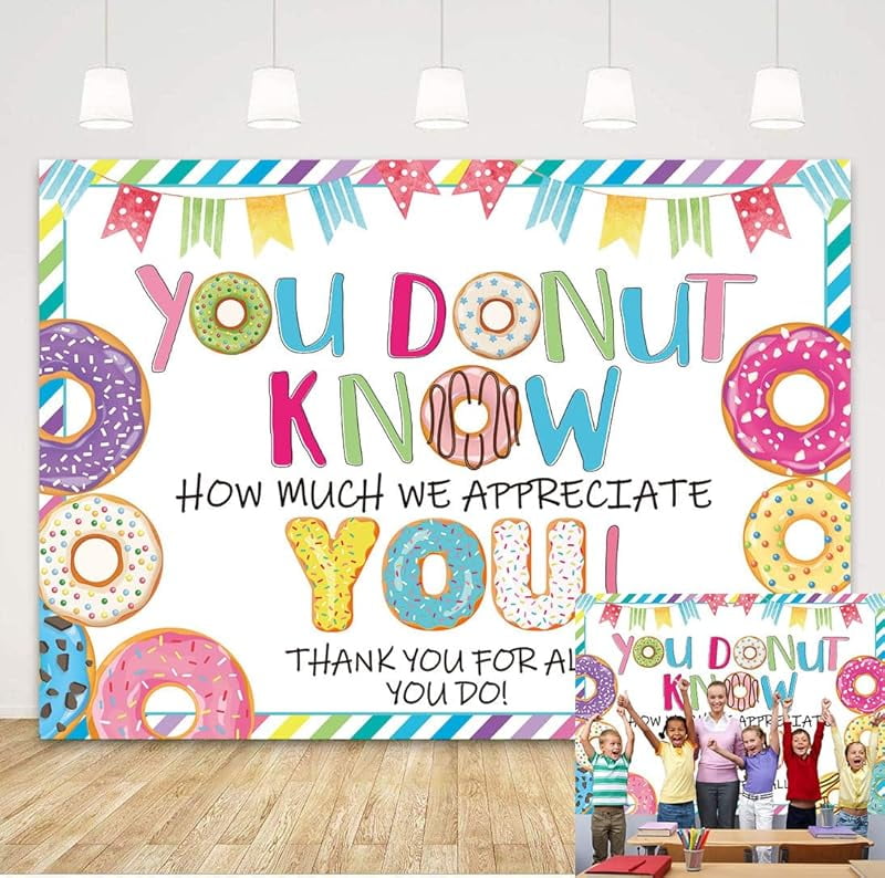 Thank You Backdrop Doughnut You Donut Know How Much We Appreciate You ...