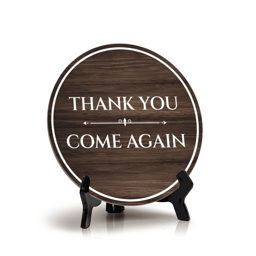 Thank You Come Again Circle Table Sign with Acrylic Stand (5x5 ...