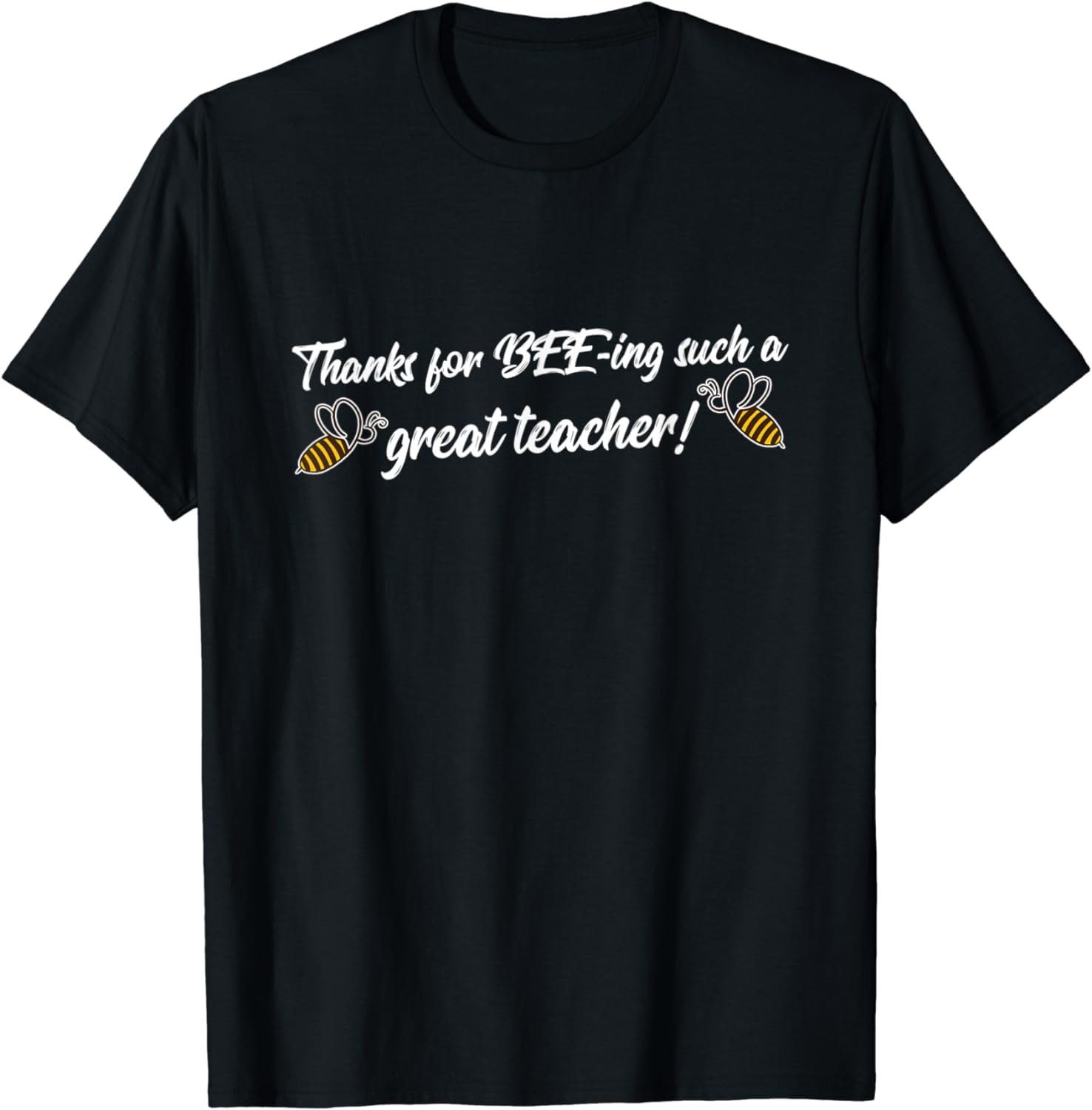 Thank You For Beeing A Great Teacher Teaching School Class T-Shirt ...