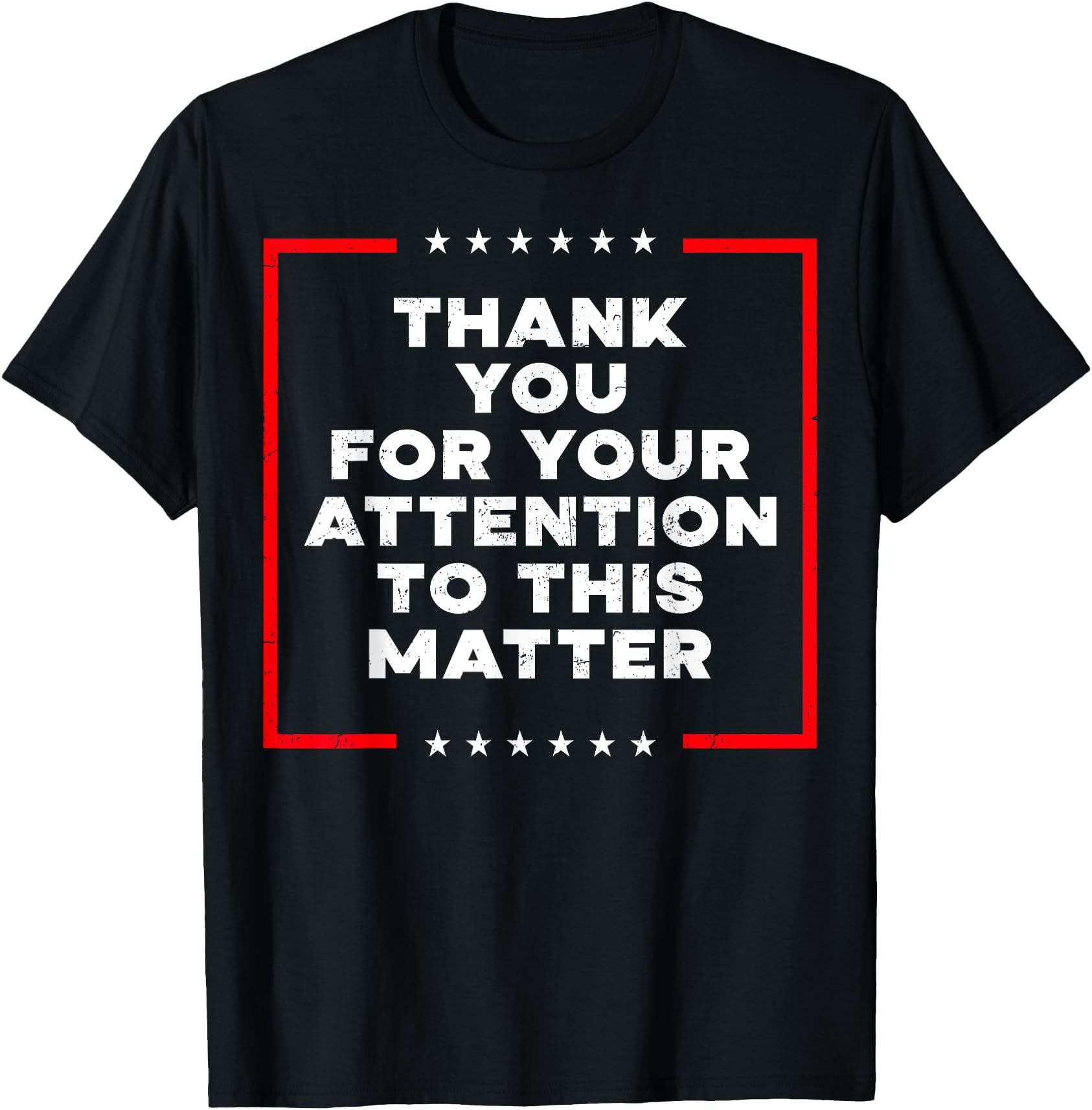 Thank You For Your Attention To This Matter Vintage Design T-Shirt ...