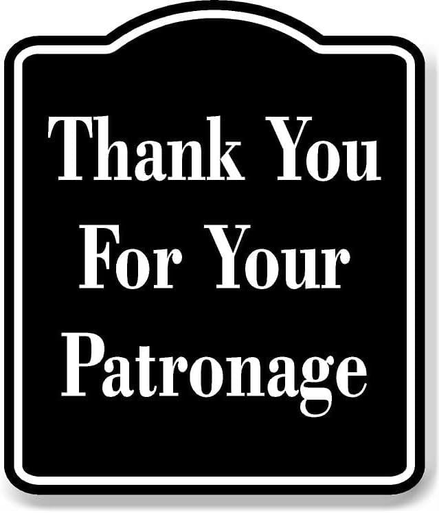 Thank You For Your Patronage BLACK Aluminum Composite Sign, 8.5"x10 ...