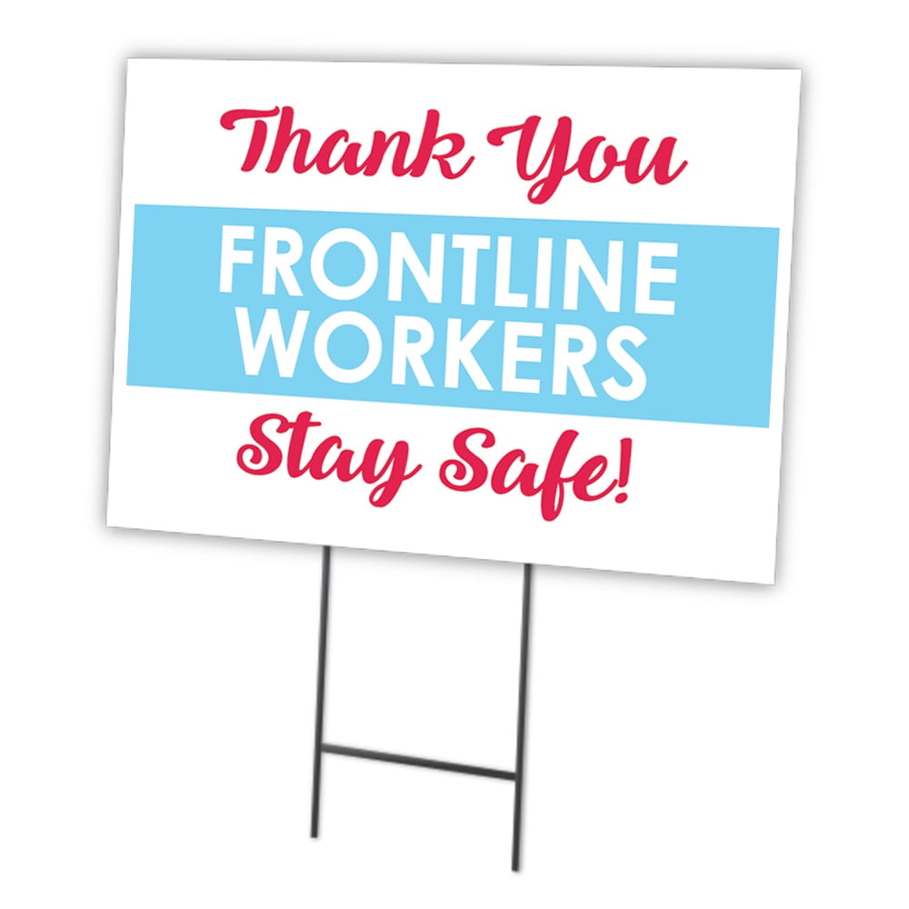 Thank You Frontline Workers Stay Safe! 18" X 24" Yard Sign & Stake ...