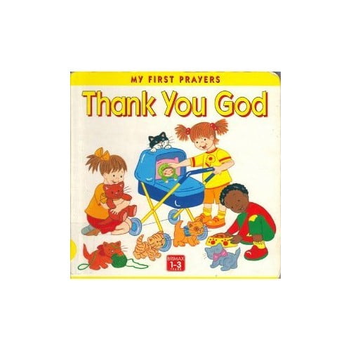 Pre-Owned Thank You God (My First Prayers) (Unknown) 0861121961 9780861121960 - Walmart.com