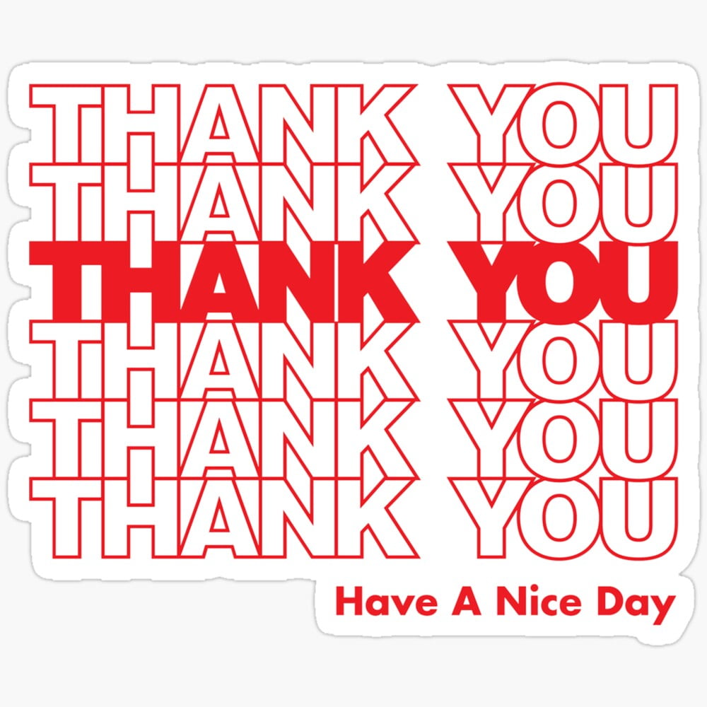 Thank You Have A Nice Day Bag Sticker Phone Decal Water Bottle Stickers ...