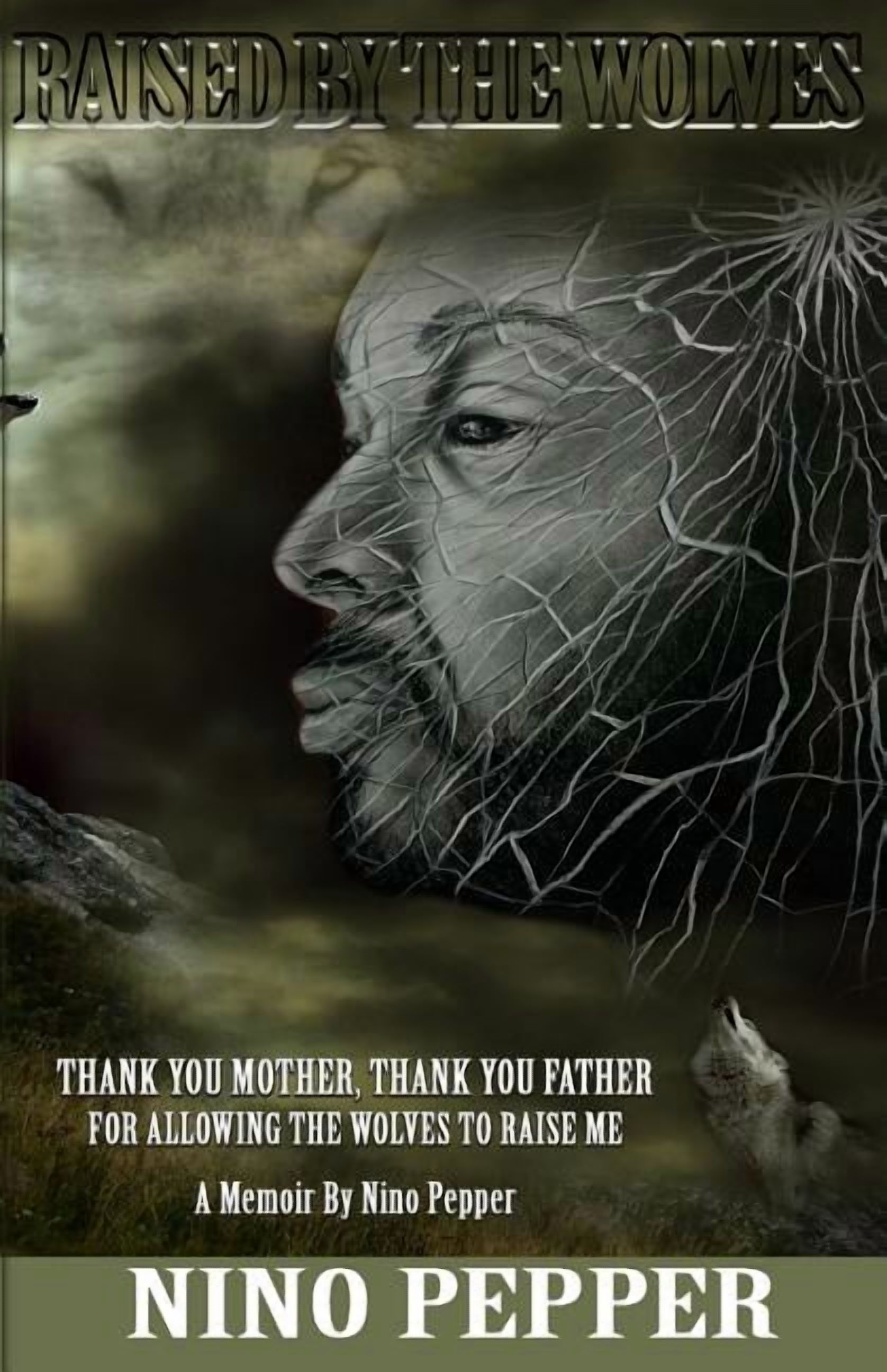 Thank You Mother, Thank You Father: For Allowing the Wolves to Raise Me ...