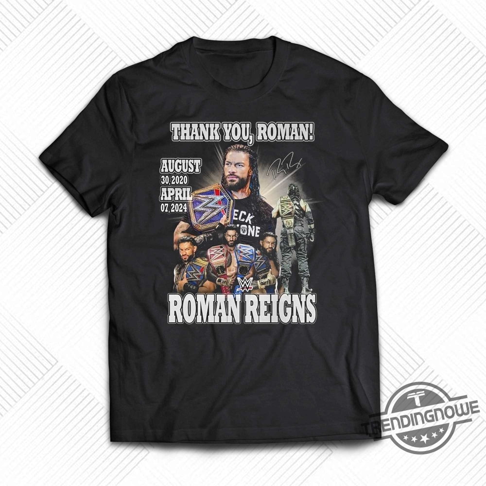 Thank You Roman Reigns Shirt Thank You Roman Reigns August 30 2020 ...