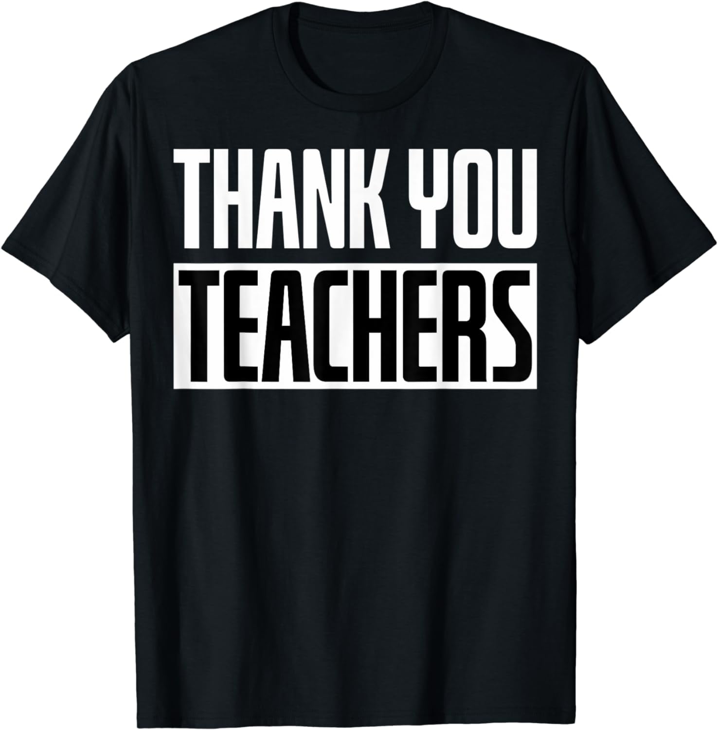 Thank You Teachers Appreciation Teacher Appreciation Week T-Shirt ...