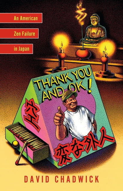 Thank You and Ok! : An American Zen Failure in Japan (Paperback ...