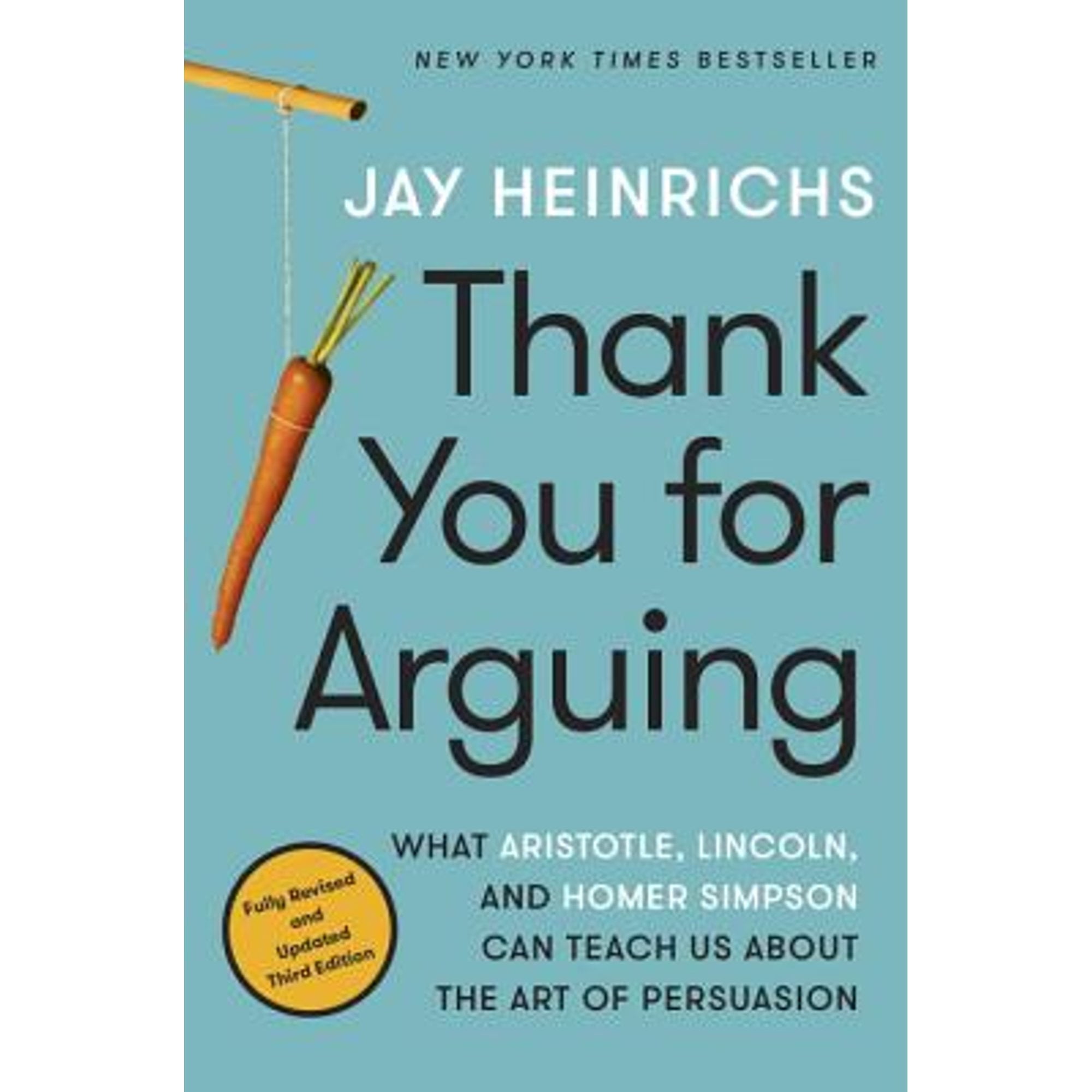 Pre-Owned Thank You for Arguing, Third Edition: What Aristotle, Lincoln ...