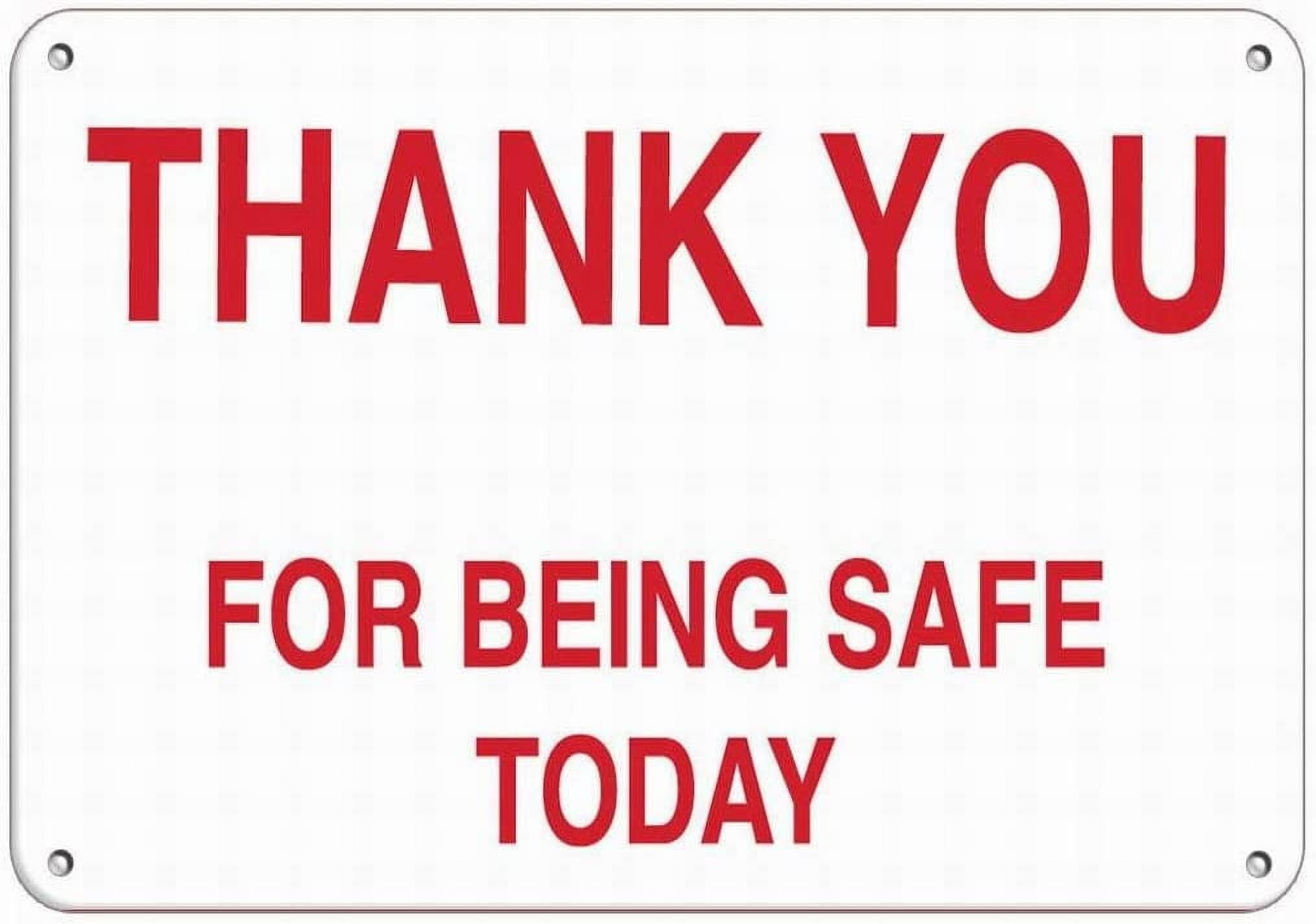 Thank You for Being Safe Today Hazard Sign Safety Slogans Notice Sign ...