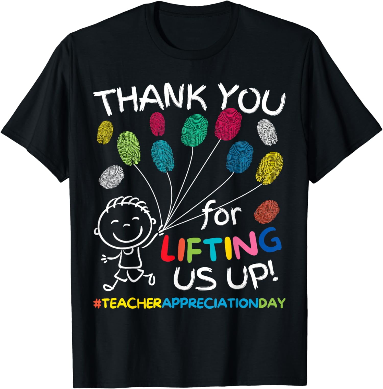Thank You for Lifting Us Up Teacher Appreciation Day School T-Shirt ...