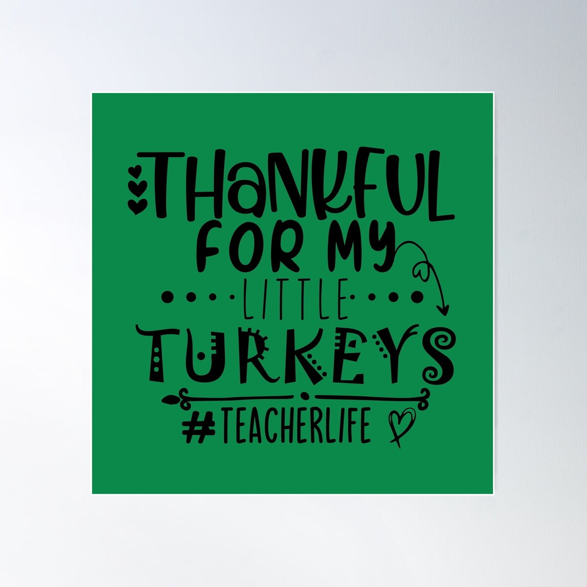 Thankful For My Little Turkeys,Thanksgiving Teacher,Funny Svg, Black ...