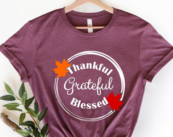 Thankful Grateful Blessed Shirt, Thanksgiving Shirt, Fall Shirt, Fall ...