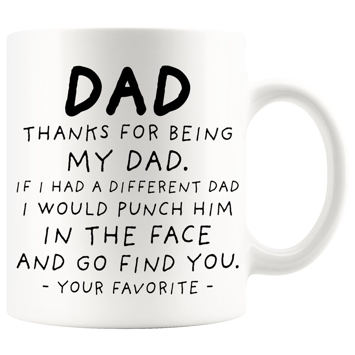 Thanks For Being My Dad Your Favorite Funny Dad Coffee Mug, Hilarious ...