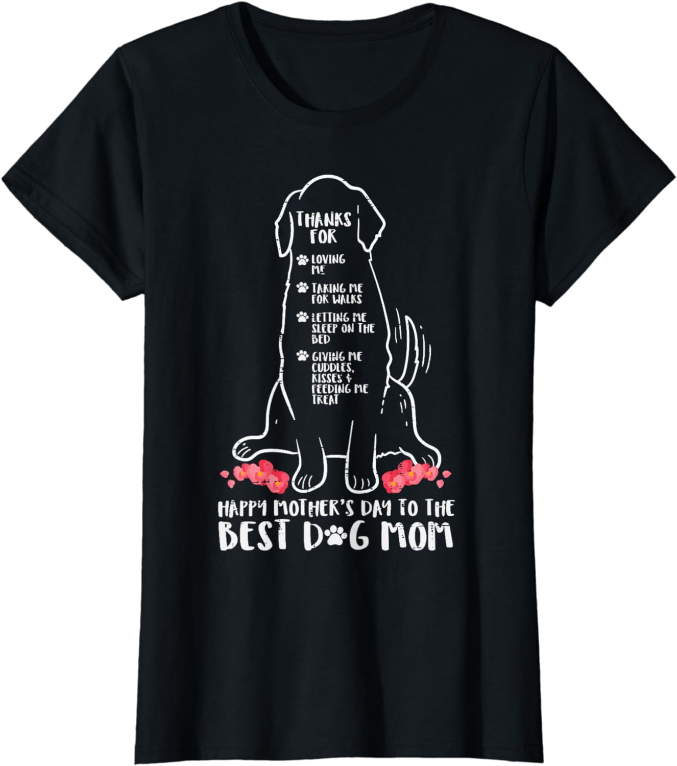 Thanks For Loving Me Best Dog Mom Ever Mothers Day Fur Mama T-Shirt ...