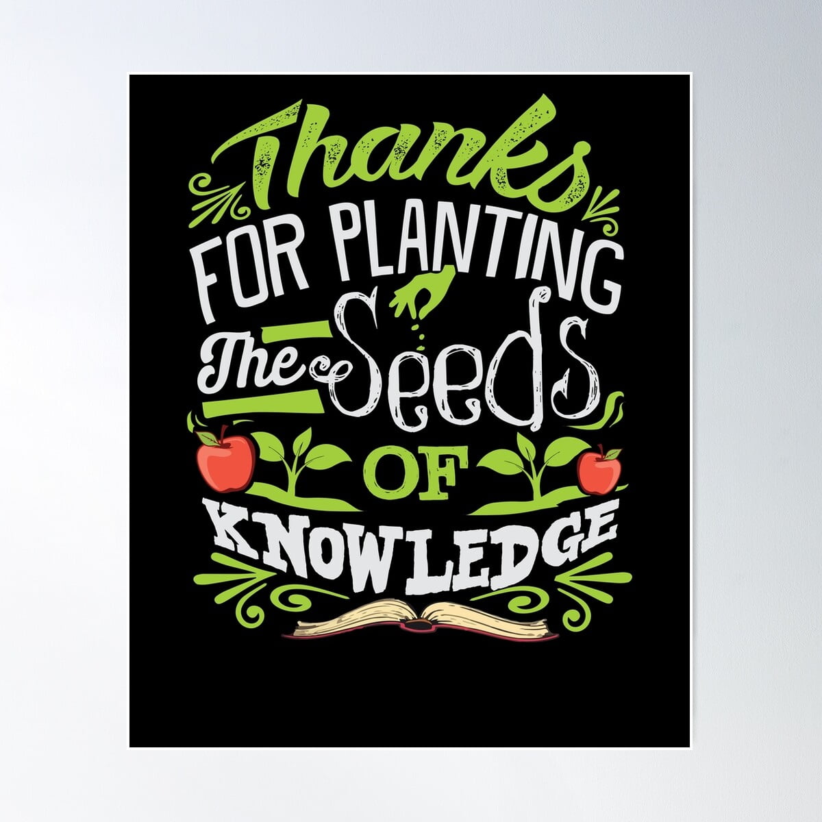 Thanks For Planting The Seeds Of Knowledge Teaching T-Shirt Poster Wall ...