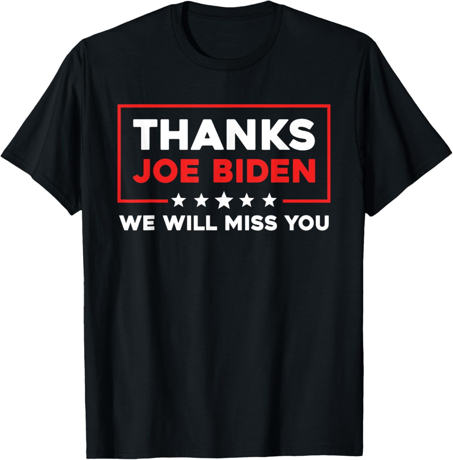 Thanks Joe We Will Miss You Political T-Shirt - Walmart.com