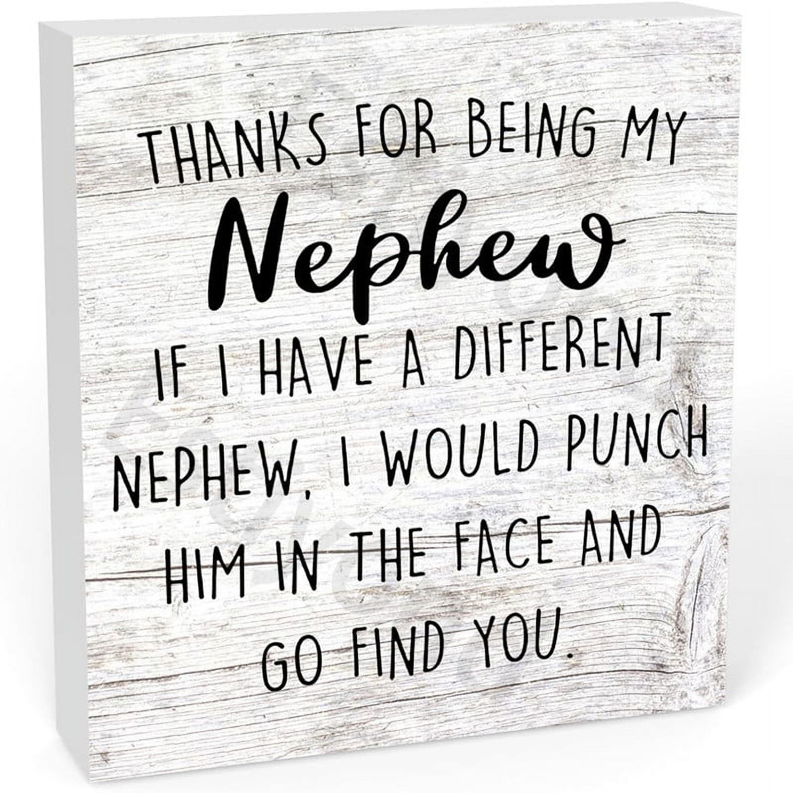 Thanks For Being My Nephew If I Have A Different Nephew I Would Punch ...