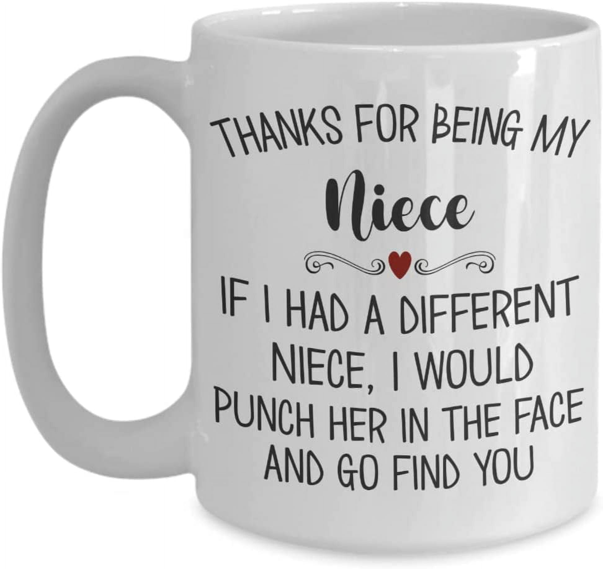 Thanks for Being My Niece Mug Funny Christmas Birthday Graduation Ideas from Aunt Uncle Secret ...