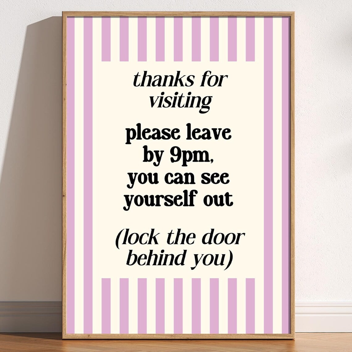 Thanks For Visiting Please Leave By 9Pm Print, Funny Humour Leave By 9 ...