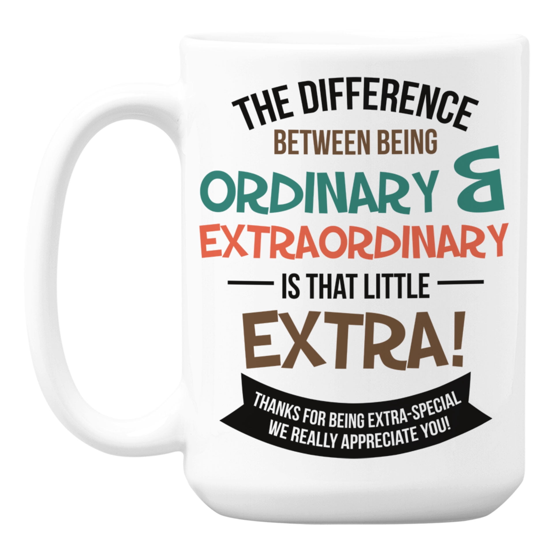 Thanks for Being Extra-Special, Employee Appreciation Coffee & Tea Mug ...
