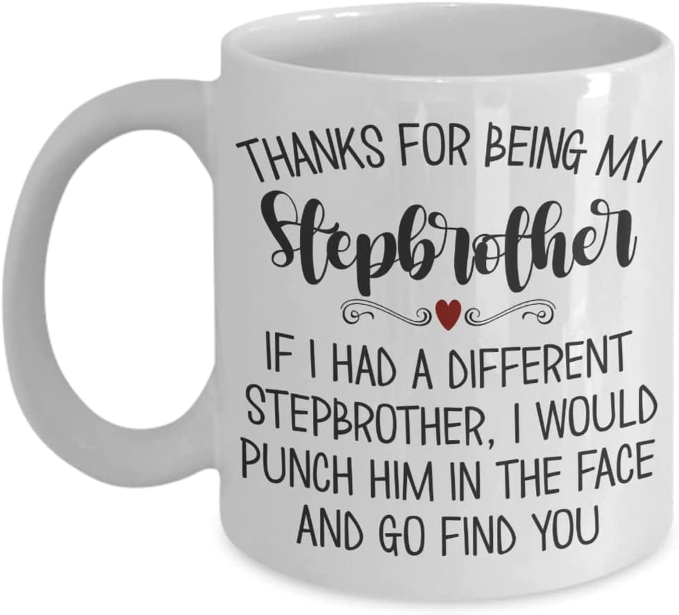 Thanks For Being My Stepbrother Mug For Step Brother Bonus Brother 2492