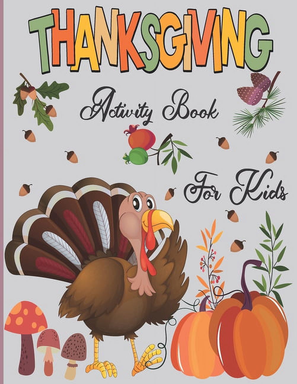 ThanksGiving Activity Book For Kids: A Fun Thanksgiving WorkBook with ...